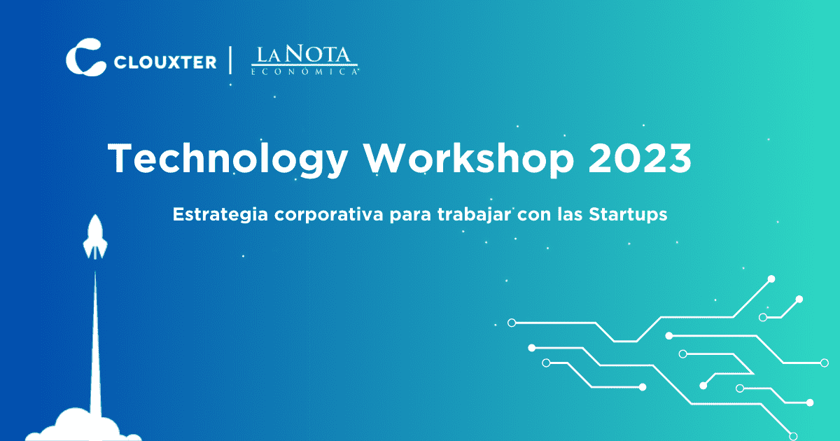Estrategias corporativas para colaborar con StartUps | Clouxter